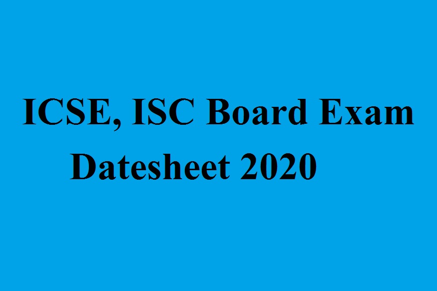 ICSE, ISC Board Exam datesheet 2020: ICSE और ISC बोर्ड एग्जाम की ... ICSE, ISC Board Exam datesheet 2020: ICSE और ISC बोर्ड एग्जाम की ...